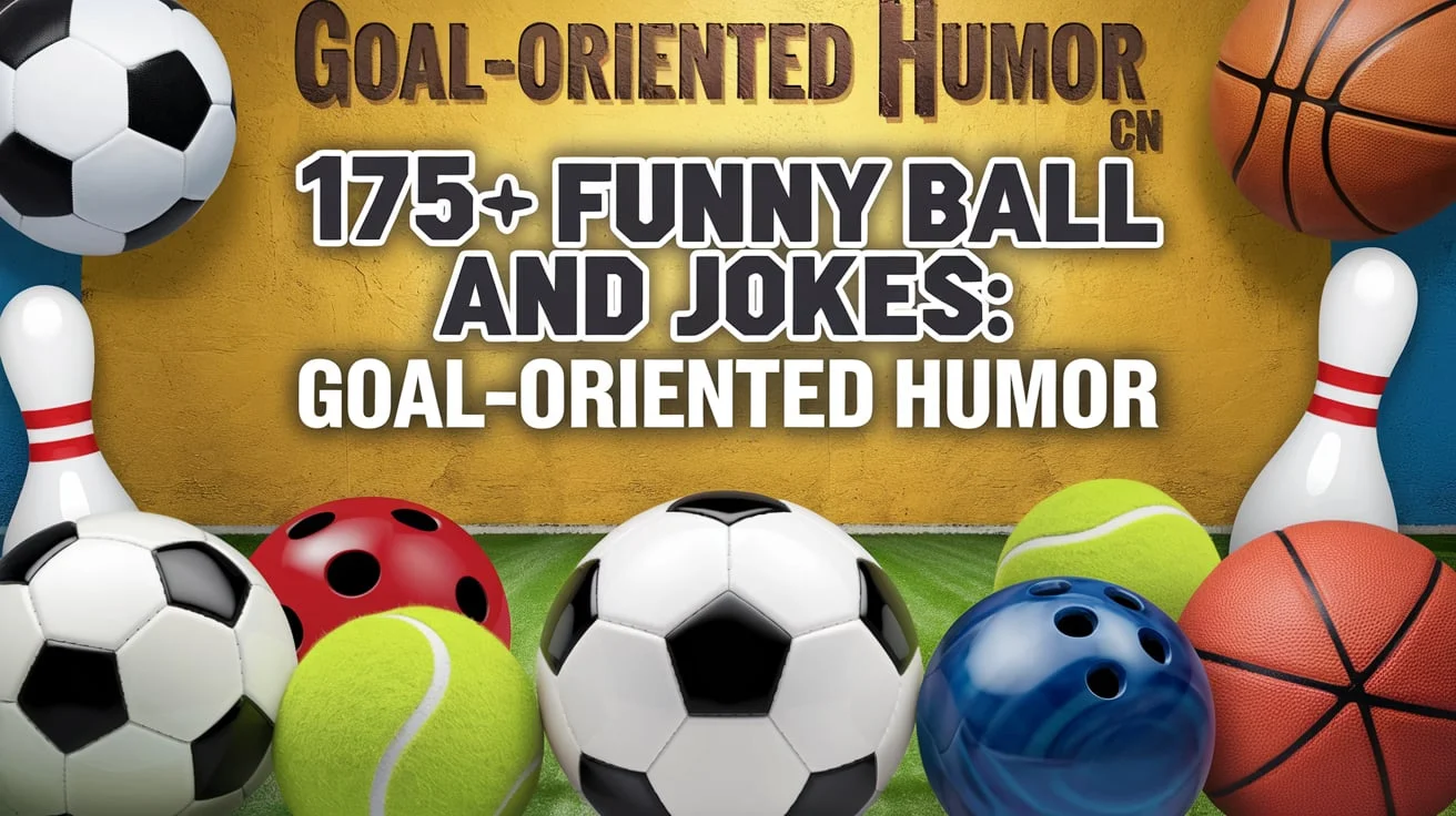 175+ Funny Ball Puns And Jokes: Goal-Oriented Humor - riddlespuzzle.com
